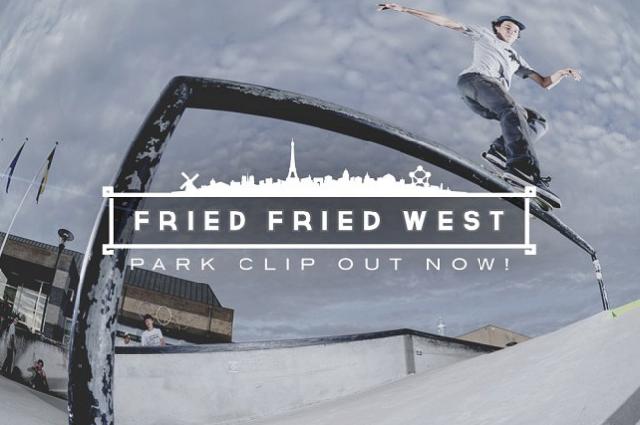 Skatedeluxe - Fried Fried West Tour : Park Clip - Beachbrother Magazine